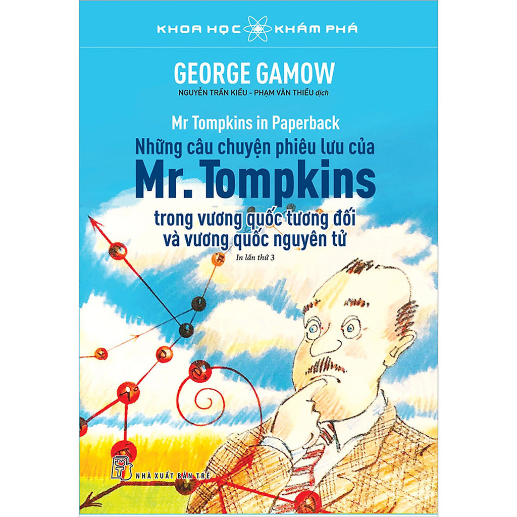 Khoa Học Khám Phá: Những Câu Chuyện Phiêu Lưu Của Mr. Tompkins – Sách ...