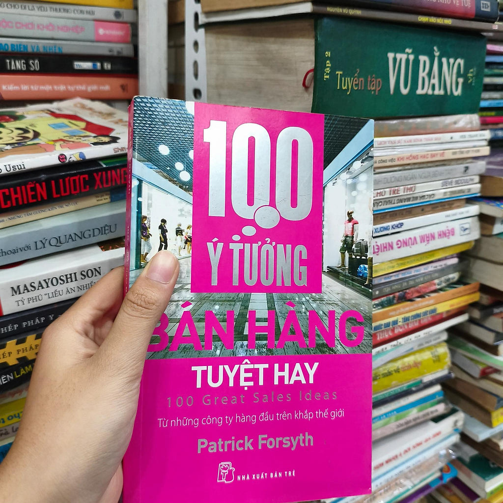 100 Ý Tưởng Bán Hàng Tuyệt Hay – Sách Tiếng Việt