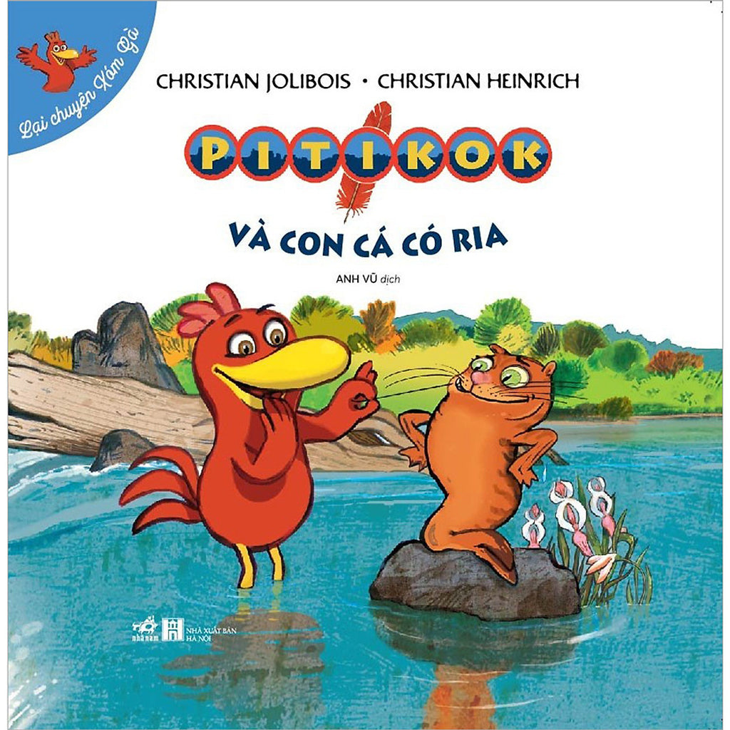 Lại Chuyện Xóm Gà - Pitikok Và Con Cá Có Ria – Sách Tiếng Việt