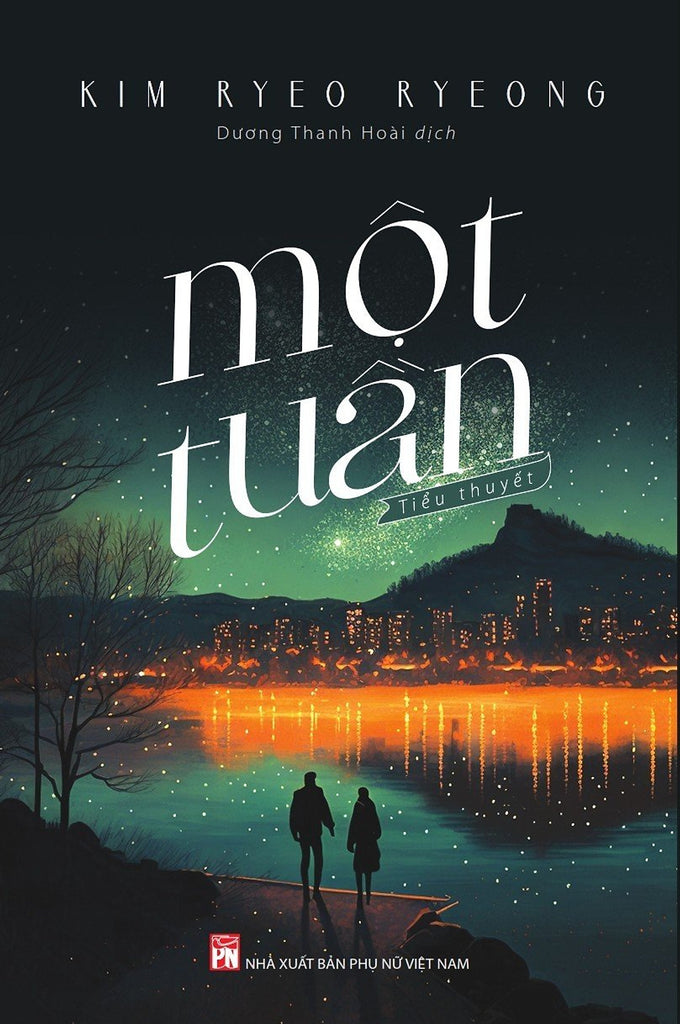 Một Tuần - Kim Ryeo Ryeong - Tiểu Thuyết – Sách Tiếng Việt