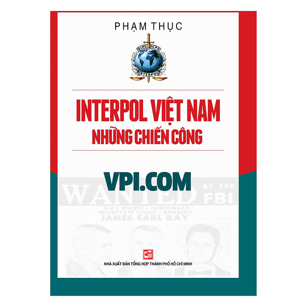 Interpol Việt Nam - Những Chiến Công Vpi.Com – Sách Tiếng Việt