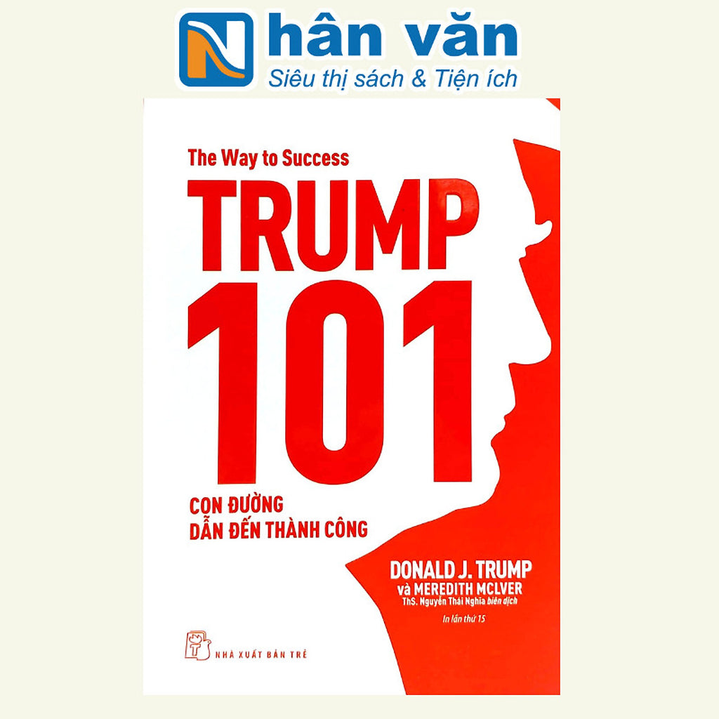 Trump 101: Con Đường Dẫn Đến Thành Công – Sách Tiếng Việt