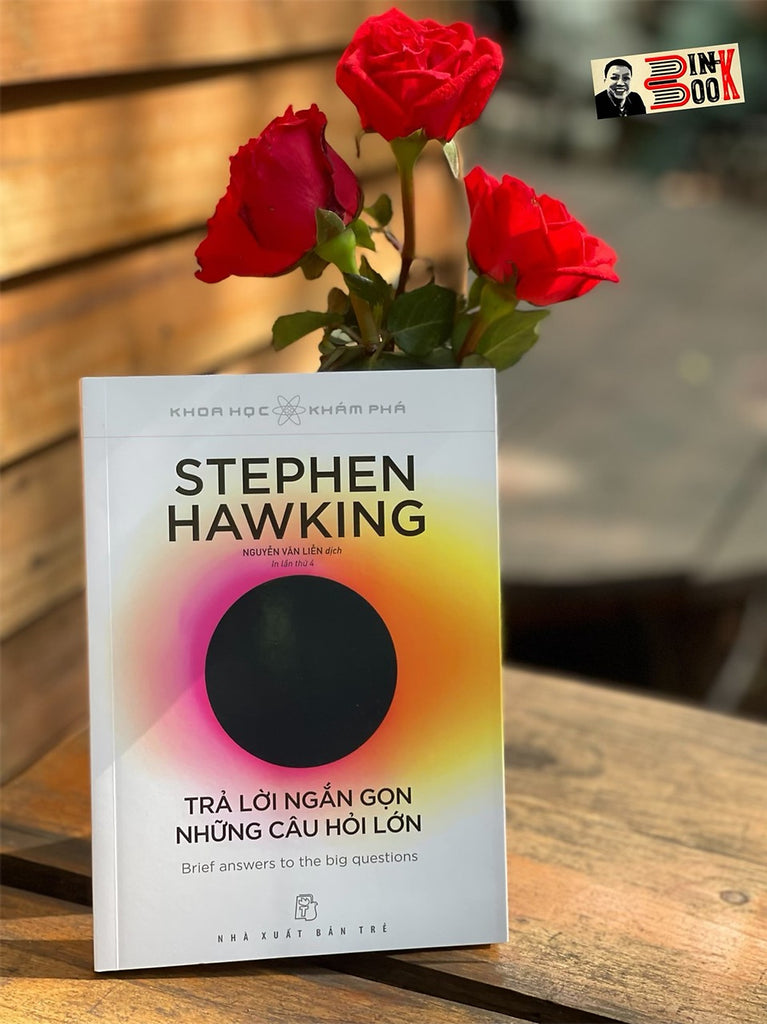 Trả Lời Ngắn Gọn Những Câu Hỏi Lớn - Stephen Hawking - Nguyễn Văn Liễn ...