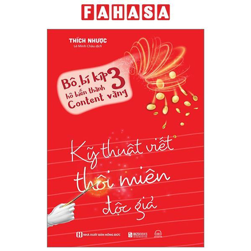 Bộ Bí Kíp Hô Biến Thành Content Vàng 3 - Kỹ Thuật Viết Thôi Miên Độc G ...