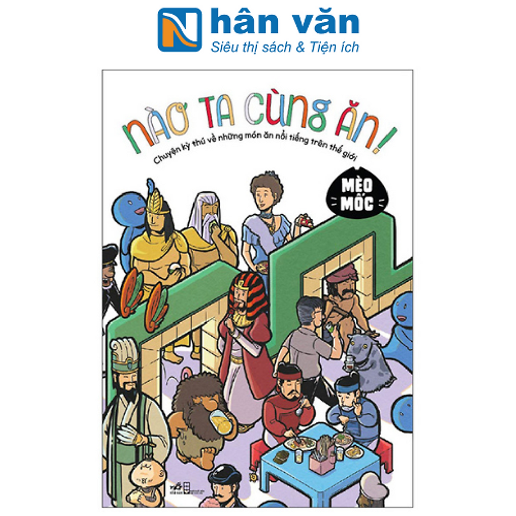 Mèo Mốc - Nào Ta Cùng Ăn – Sách Tiếng Việt