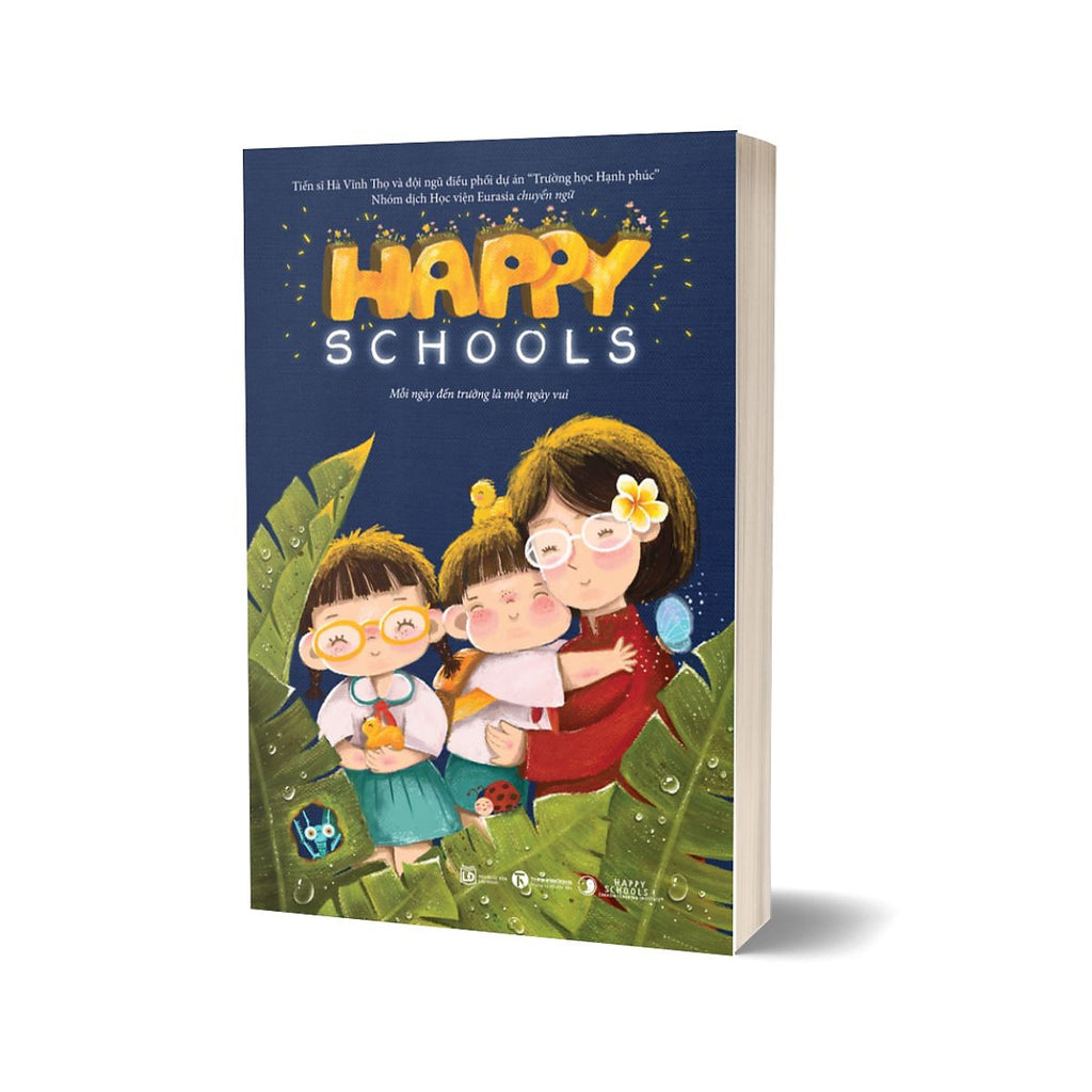 Happy Schools - Mỗi Ngày Đến Trường Là Một Ngày Vui – Sách Tiếng Việt