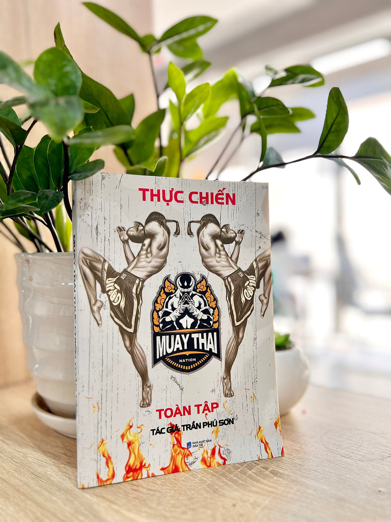 Thực Chiến Muay Thái Toàn Tập (Sdv) – Sách Tiếng Việt