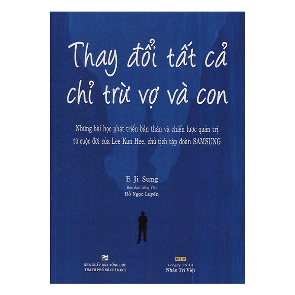 Thay Đổi Tất Cả Chỉ Trừ Vợ Và Con – Sách Tiếng Việt